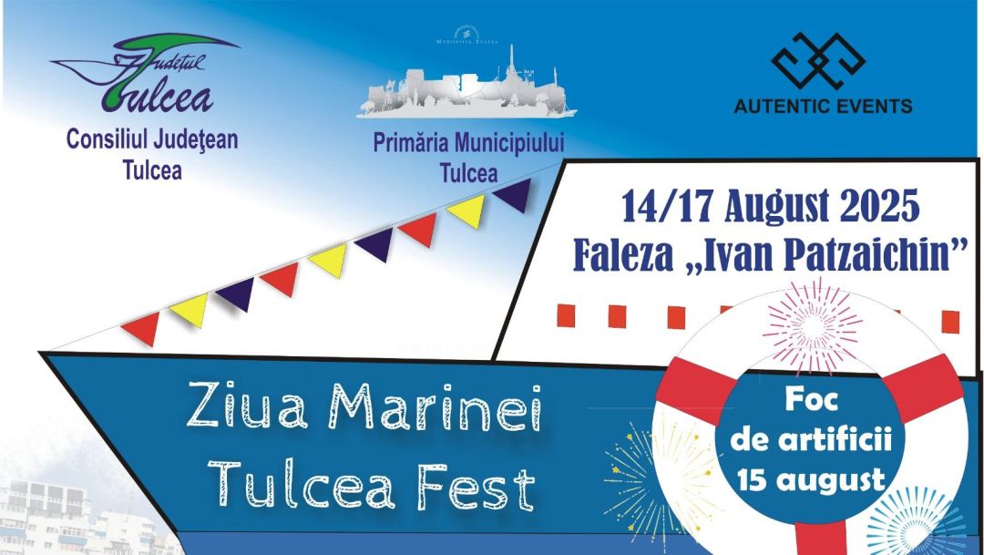 START FESTIVAL Ziua Marinei – Tulcea Fest, pe Faleza Ivan Patzaichin ...